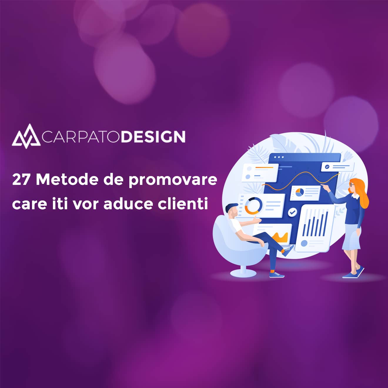 27 metode de promovare pentru mai multi clienti | CarpatoDesign
